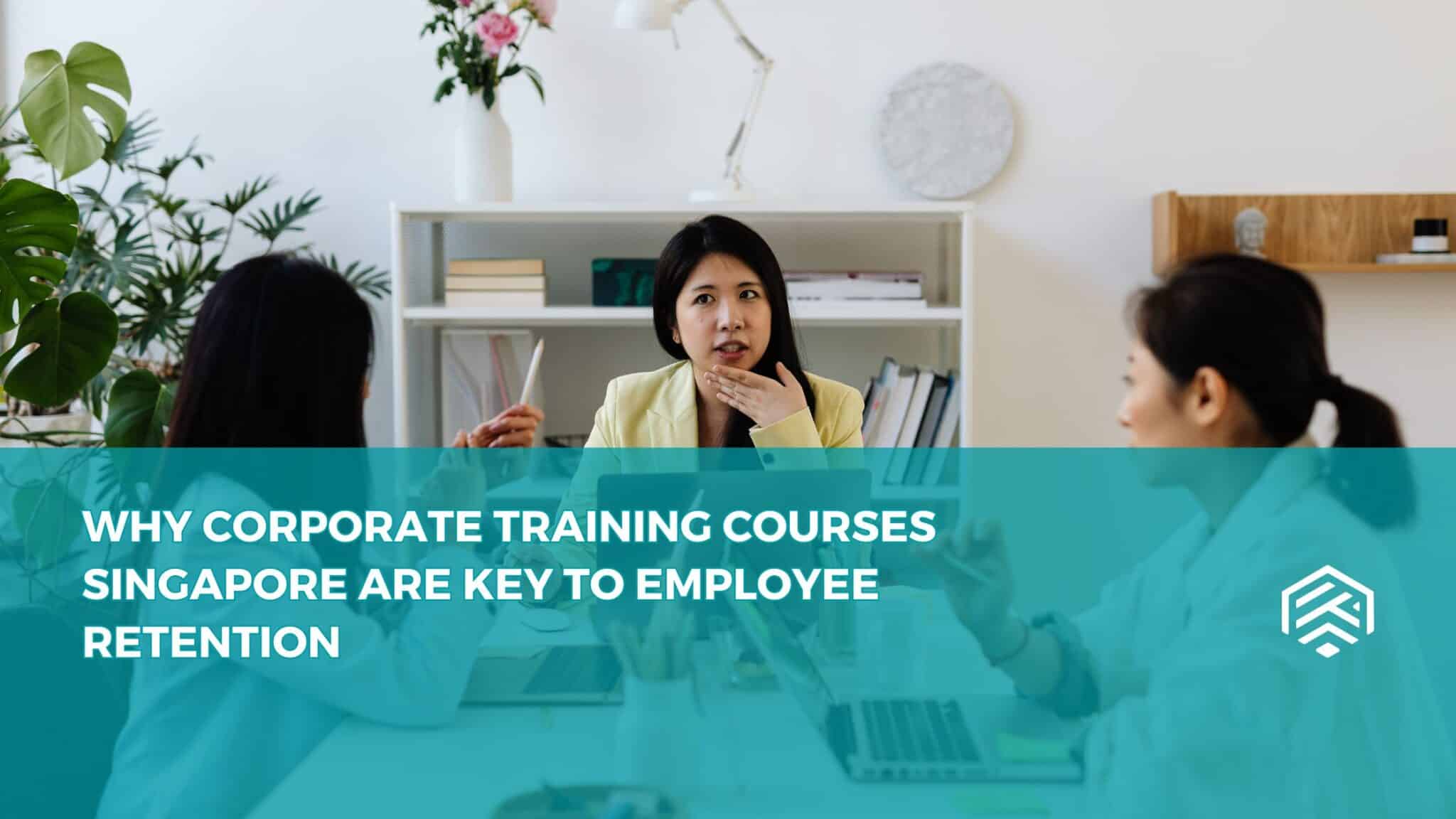 Corporate Training Courses Singapore |Corporate training provider